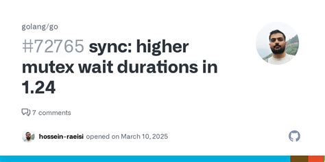 Sync Higher Mutex Wait Durations In 124 · Issue 72765 · Golanggo · Github