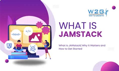 What Is Jamstack Why It Matters And And To Get Started