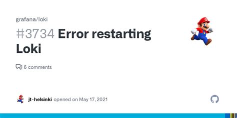Error Restarting Loki · Issue 3734 · Grafanaloki · Github