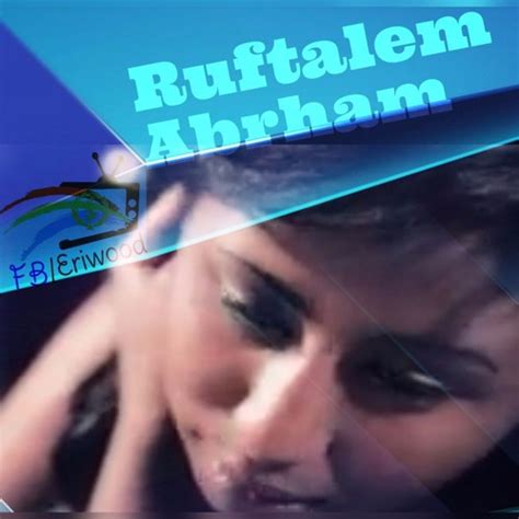 Stream Eritrean Music Ruftalem Abraham By Alexsander Tumzghi Entertainment Listen Online For