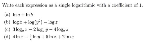 Solved Write Each Expression As A Single Logarithmic With A