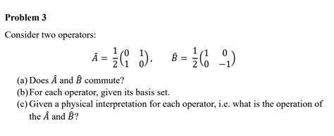 Solved Consider Two Operators A 21 0110 B 21 1001 A Chegg Com