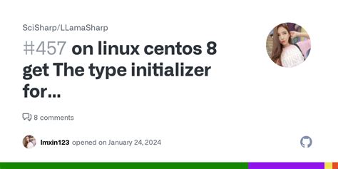 On Linux Centos Get The Type Initializer For LLama Native NativeApi Threw An Exception