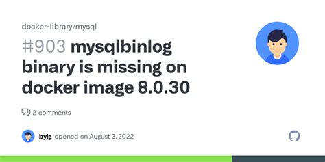 Mysqlbinlog Binary Is Missing On Docker Image 8 0 30 Issue 903