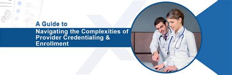 Navigating Provider Credentialing And Enrollment Key Steps And Tips