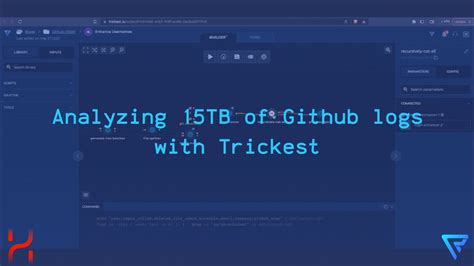 analyzing 15tb of github logs with trickest youtube