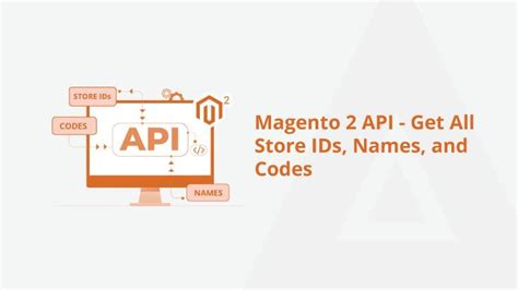 Magento 2 Api Get All Store Ids Names And Codes Coding Magento Names