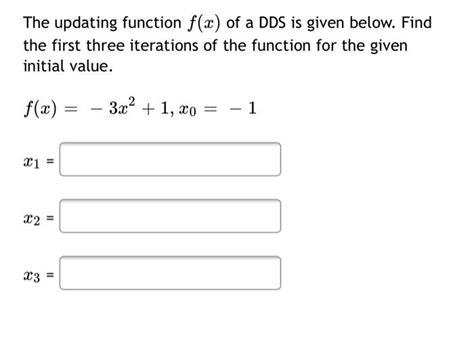 Solved The Updating Function Fx Of A Dds Is Given Below