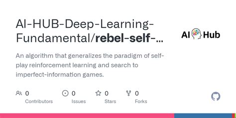 Github Ai Hub Deep Learning Fundamental Rebel Self Play Reinforcement