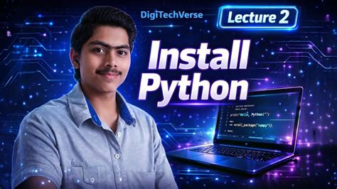 How To Install Python First Python Program Hello World Lecture 2