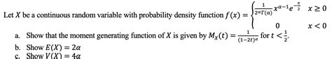 Solved Let X Be A Continuous Random Variable With Chegg