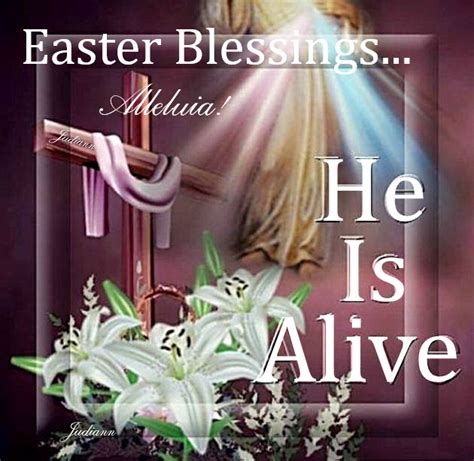 Easter Blessings He Is Alive Alleluia Pictures Photos And Images