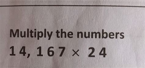 Multiply The Numbers 14167 24 StudyX