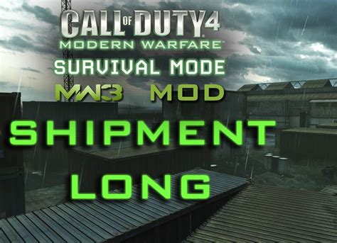 Survival MW3 Mod Shipment Long Map File ModDB