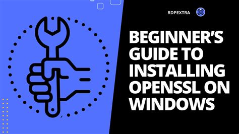 beginner s guide to installing openssl on windows