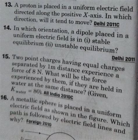 13 A Proton Is Placed In A Uniform Electric Field Directed Along The Pos