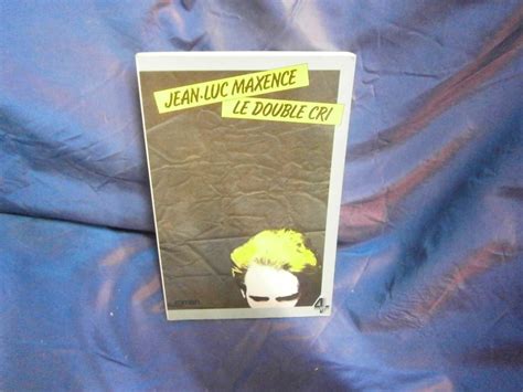 Le Double Cri 9782866740023 Jean Luc Maxence Books