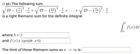 solved the following sum is a right riemann sum for the