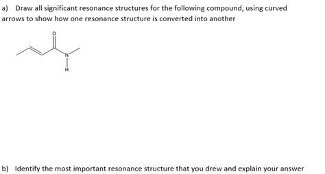 A Draw All Significant Resonance Structures For The Following Compound Using Curved Arrows To