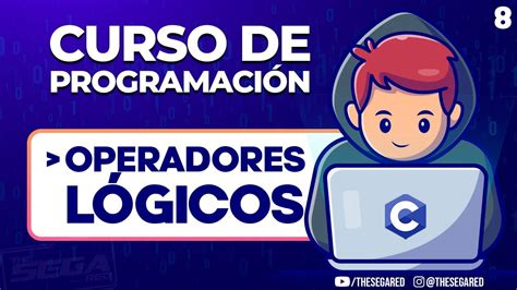 Operadores LÓgicos En C Curso De Programación En C 8 Youtube