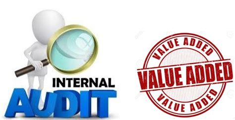 When Does Internal Audit Add Value