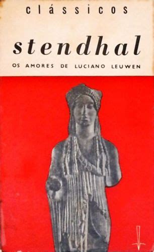 Os Amores De Luciano Leuwen Em 2 Volumes Stendhal Traça Livraria
