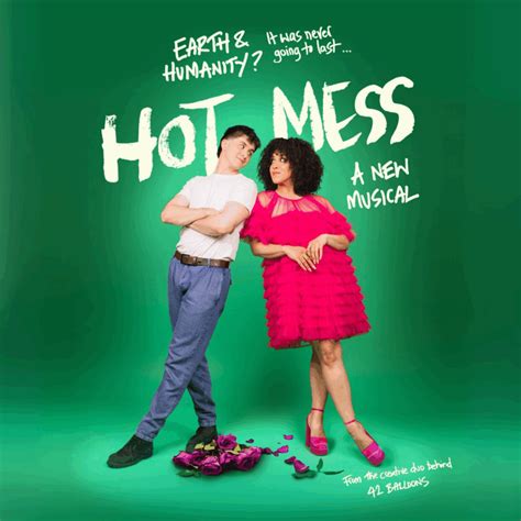 Hot Mess A New Musical London Transfer Announced Southwark