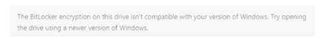 BitLocker Encryption On This Drive Isn T Compatible With Your Version Of Windows Fixed