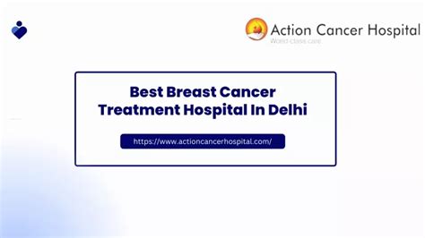Ppt Breast Cancer Treatment Hospital In Delhi Action Cancer Hospital