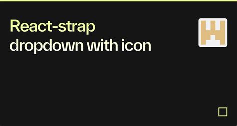 React Strap Dropdown With Icon Codesandbox
