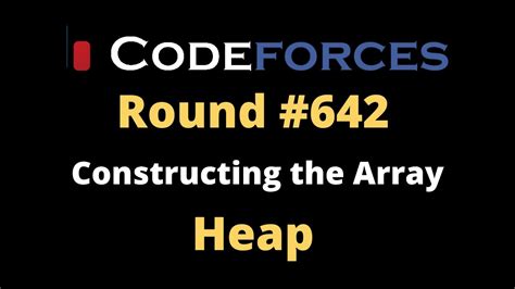 Codeforces Round 642 Constructing The Array Join Telegram Group