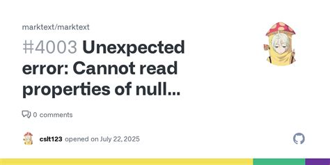Unexpected Error Cannot Read Properties Of Null Reading Text · Issue 4003 · Marktext