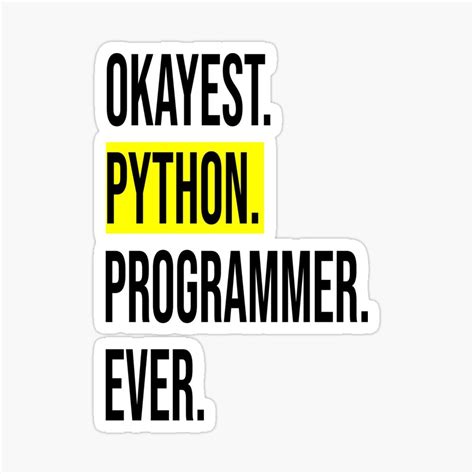 Funny Best Okayest Python Programmer Ever For Code Developers Glossy Sticker By Codertopia In
