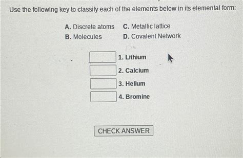 Solved Use The Following Key To Classify Each Of The