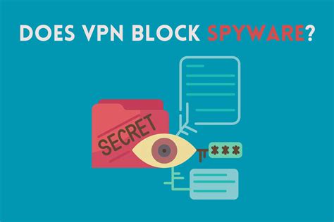 Does A Vpn Block Spyware [everything You Need To Know]