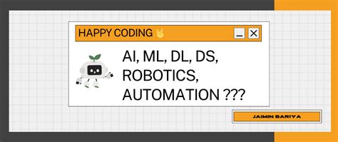 Ai Ml Dl Ds Robotics Automation Differences By Jaimin Bariya Medium