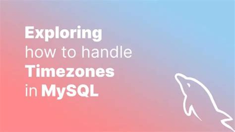 Storing Timezone Aware Dates In MySQL Accreditly