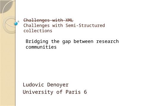 Pptx Challenges With Xml Challenges With Semi Structured Collections Dokumentips