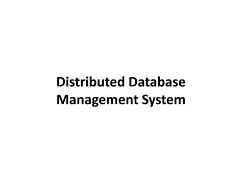 Ppt Distributed Database Management System Powerpoint Presentation Free Download Id239179