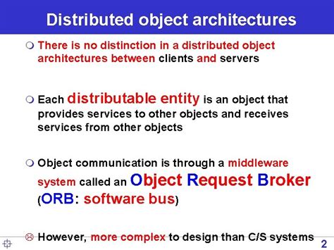 Distributed Systems Architectures Distributed Object Architectures