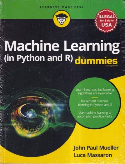 Machine Learning In Python And R For Dummies John Paul Mueller
