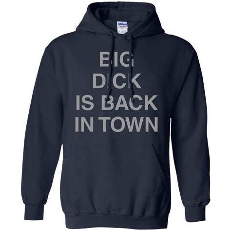 Big Dick Is Back In Town Tshirt Shirt Design Online