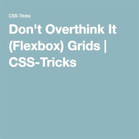 Dont Overthink It Flexbox Grids Css Tricks Web Development