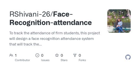 GitHub RShivani Face Recognition Attendance To Track The Attendance Of Firm Students This