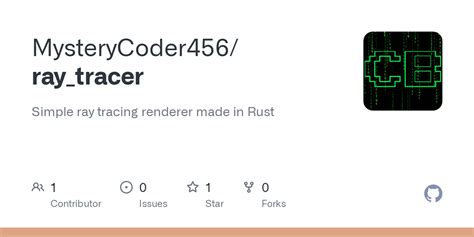 GitHub MysteryCoder Ray Tracer Simple Ray Tracing Renderer Made In Rust