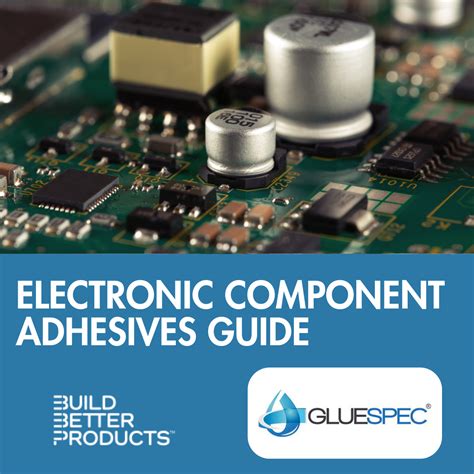Electronic Component Adhesives Guide
