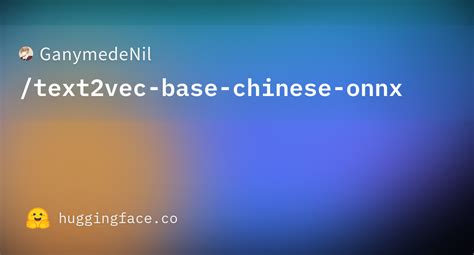 GanymedeNil Text Vec Base Chinese Onnx Hugging Face