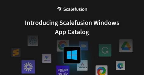 Simplifying Windows App Management Introducing Windows App Catalog R