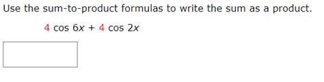 Solved Use The Sum To Product Formulas To Write The Sum As A Chegg Com
