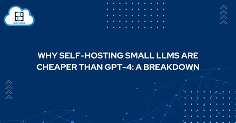 Why Self Hosting Small LLMs Are Cheaper Than GPT